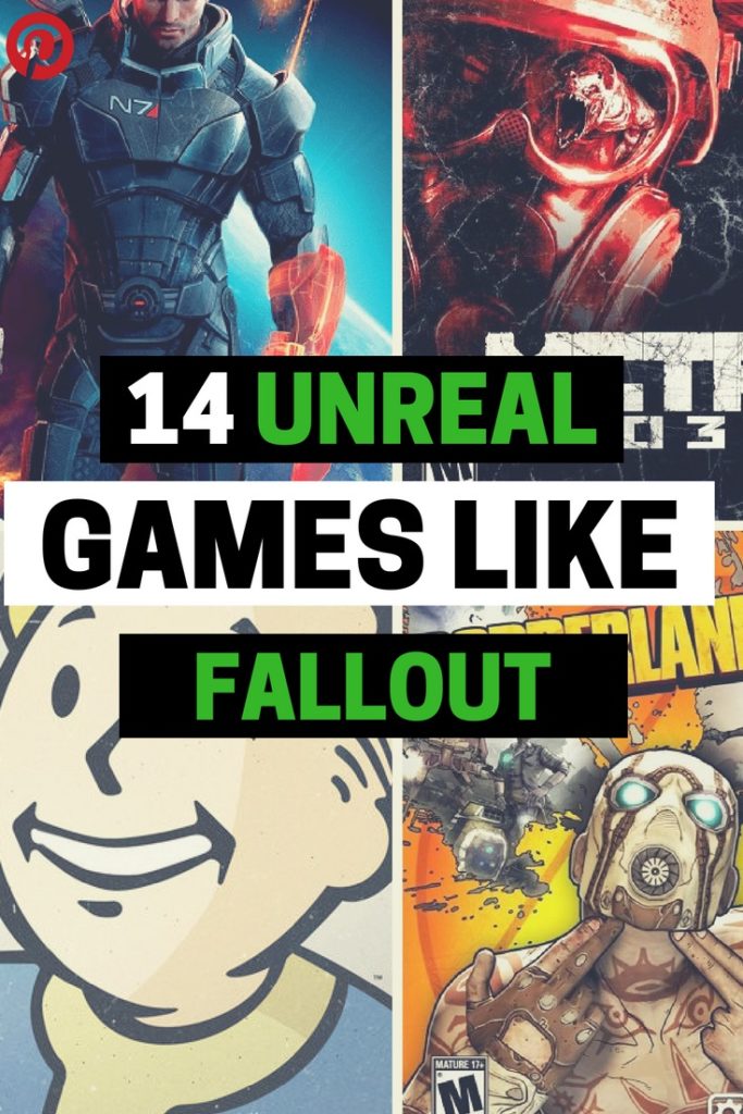 14 Unreal Games That Are Just Like Fallout 4 (But Better)